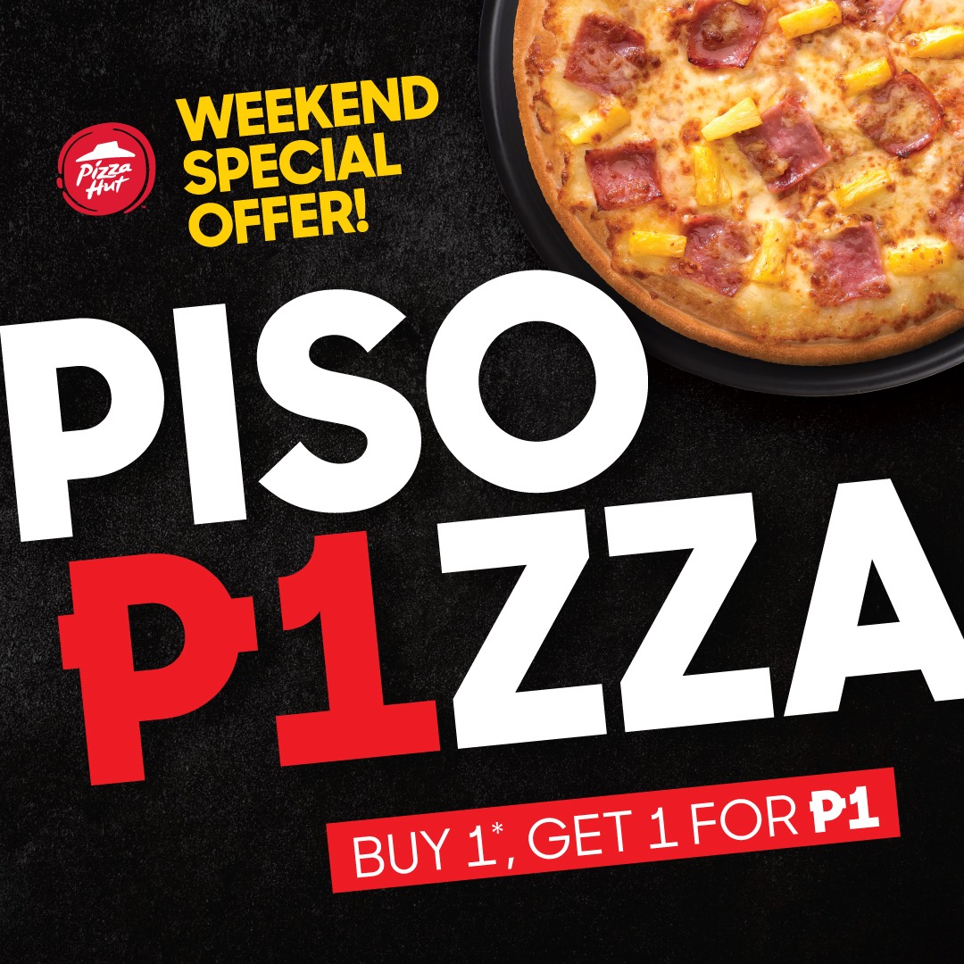 Pizza Hut - Piso Pizza Promo: Buy 1 Get 1 Pizza for ₱1 | Deals Pinoy