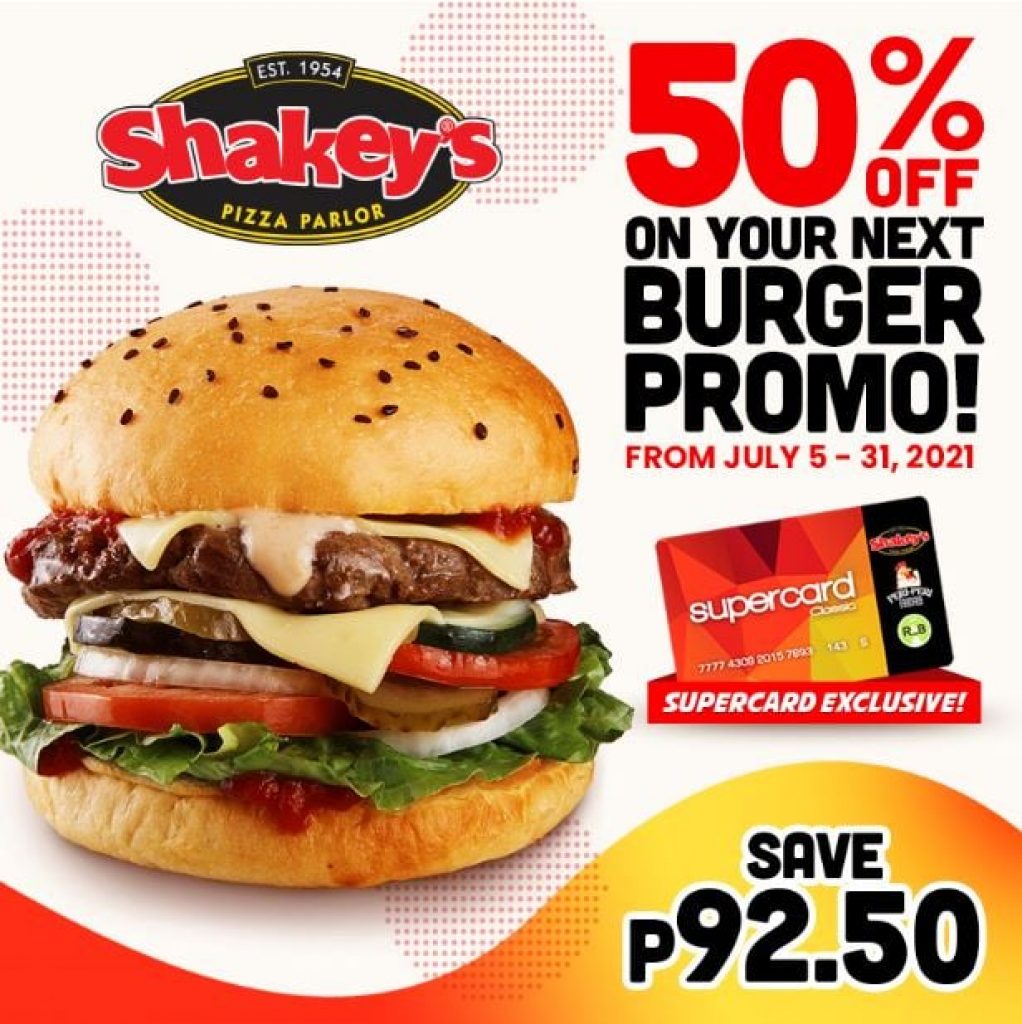Shakey's - Supercard Exclusive: Get 50% Off on Your Next Burger Promo ...