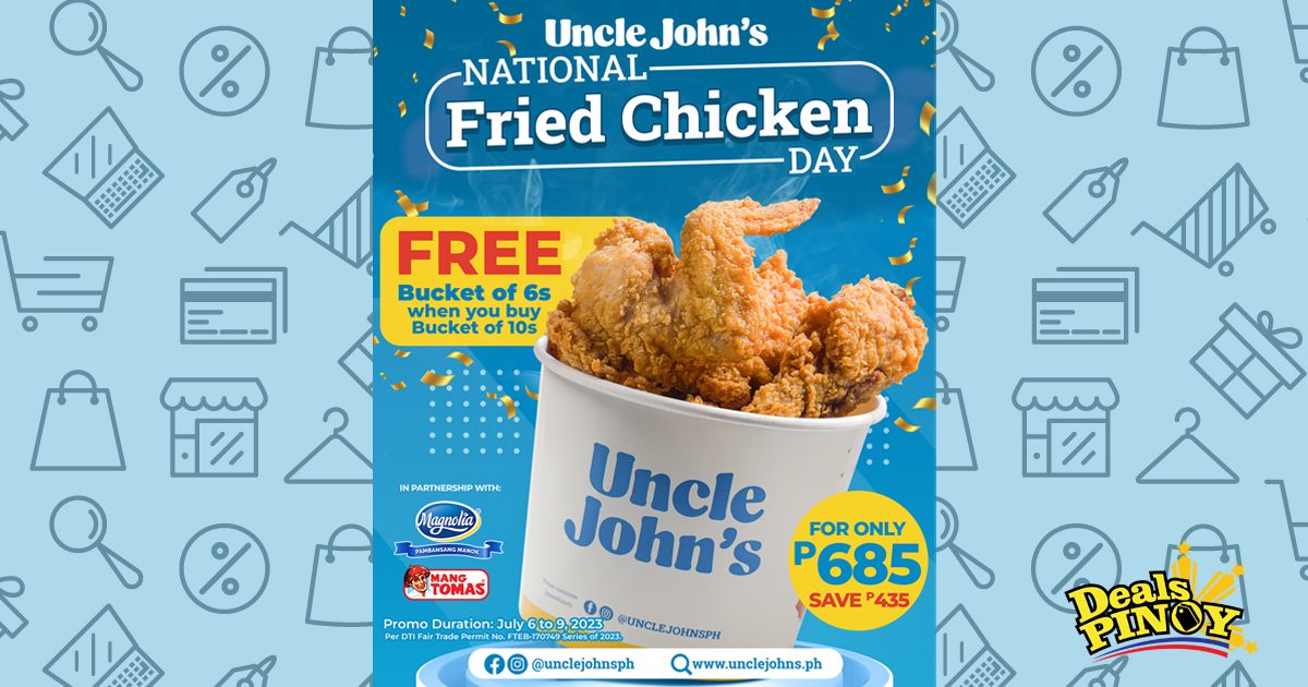 Uncle John's - National Fried Chicken Day 2023 Promo | Deals Pinoy