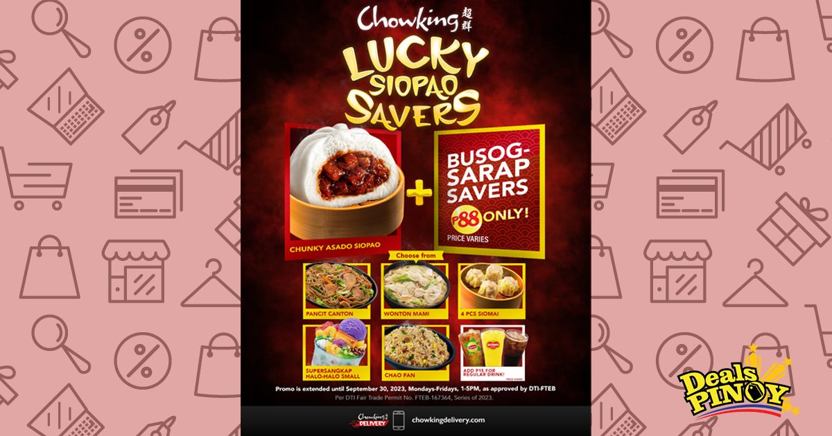 Chowking Lucky Siopao Savers Promo Extended | Deals Pinoy