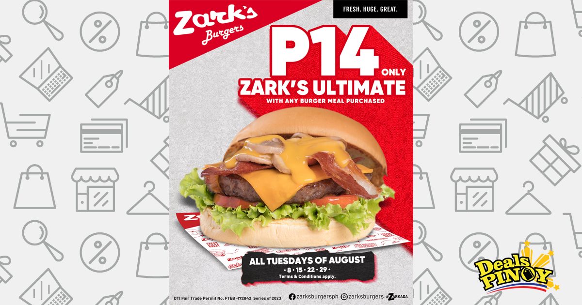 Zark's Burgers - P14 Zark's Ultimate Anniversary Promo | Deals Pinoy
