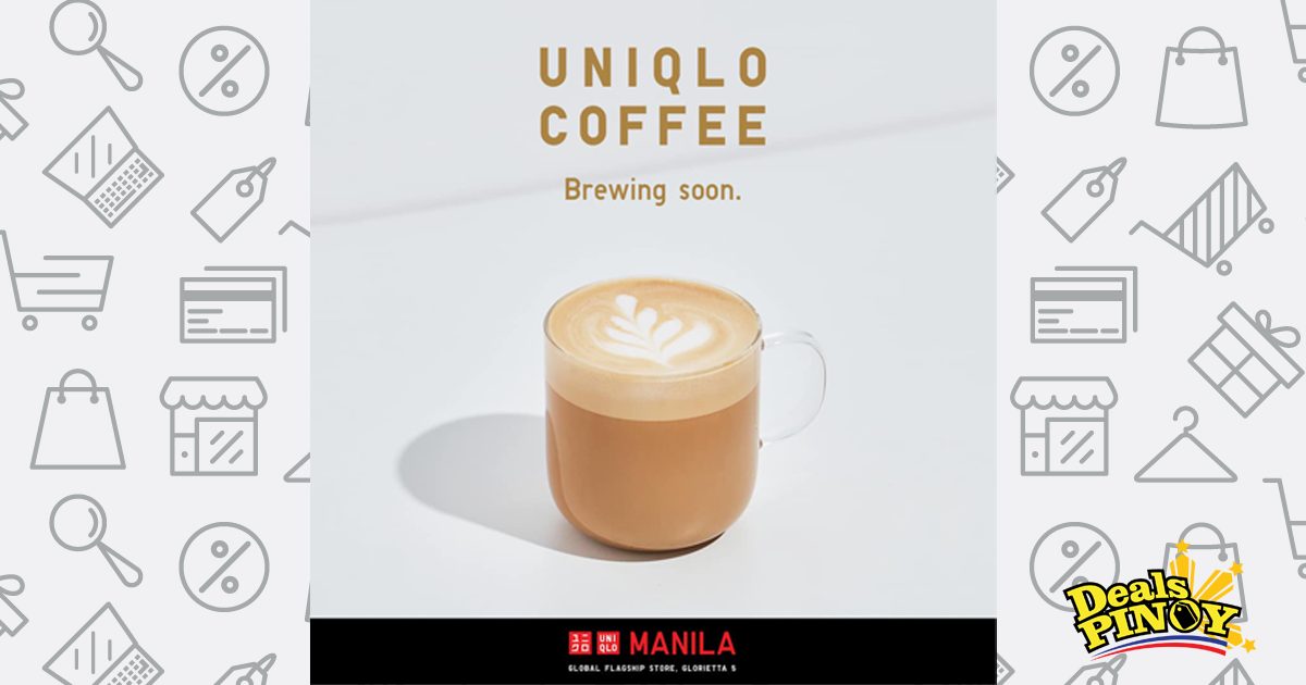 UNIQLO Coffee Brewing Soon at Glorietta 5 | Deals Pinoy