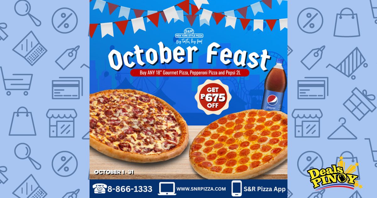 S&R New York Style Pizza October Feast Promo | Deals Pinoy