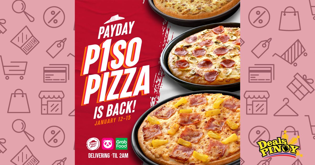 Pizza Hut Payday Piso Pizza Promo | Deals Pinoy